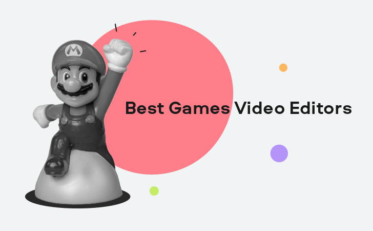 Best Games Video Editors in 2021