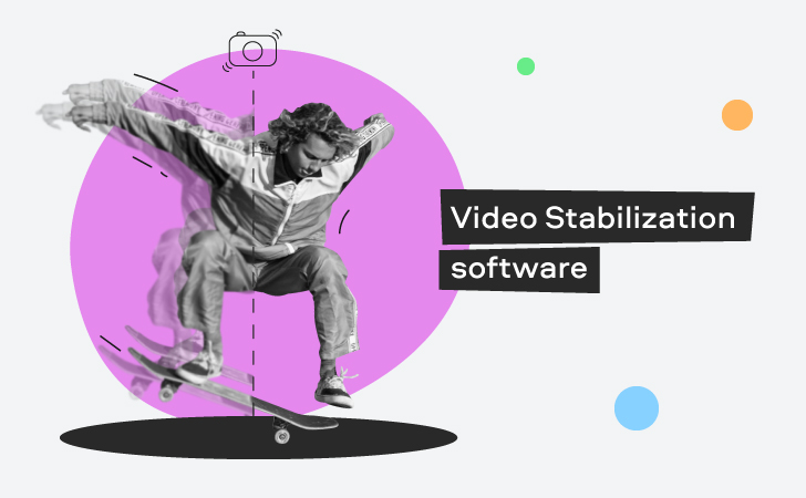 15 Best Video Stabilizer Software to Try in 2021