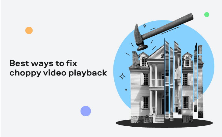 Best ways to fix choppy video playback | Top 8 solutions Best ways to fix choppy video playback | Top 8 solutions