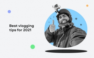 How to Be a Successful YouTuber in 2021: 10 Top Vlogging Tips