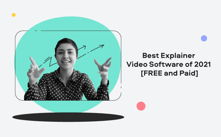 Best Explainer Video Software of 2021 [FREE and Paid]