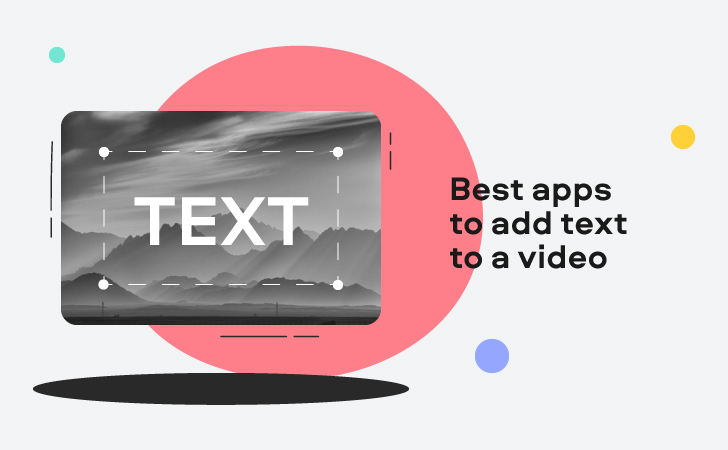 Best Text on Video Apps of 2021 | Choosing App to Add Text to a Video